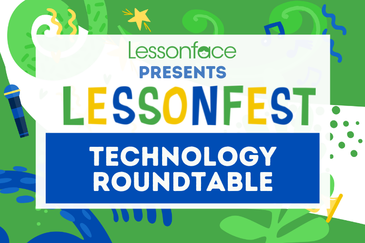 Technology Roundtable | Lessonface
