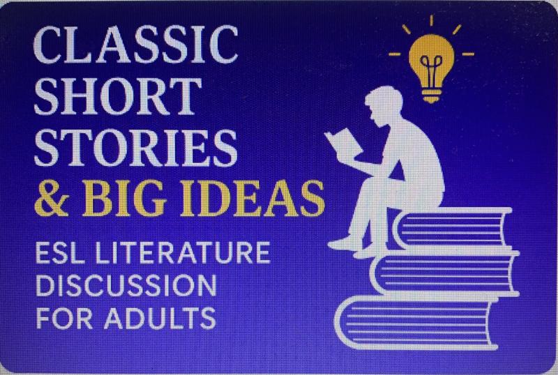 Classic Short Stories and Big Ideas: ESL Literature Discussion For ...